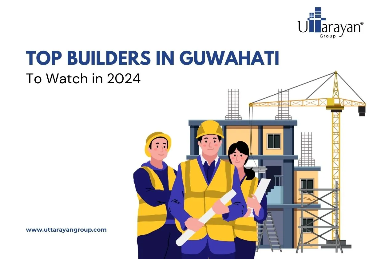 Top Builders in Guwahati to Watch in 2024
