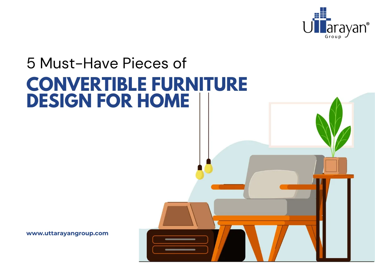 5 Must-Have Pieces of Convertible Furniture Design for Home