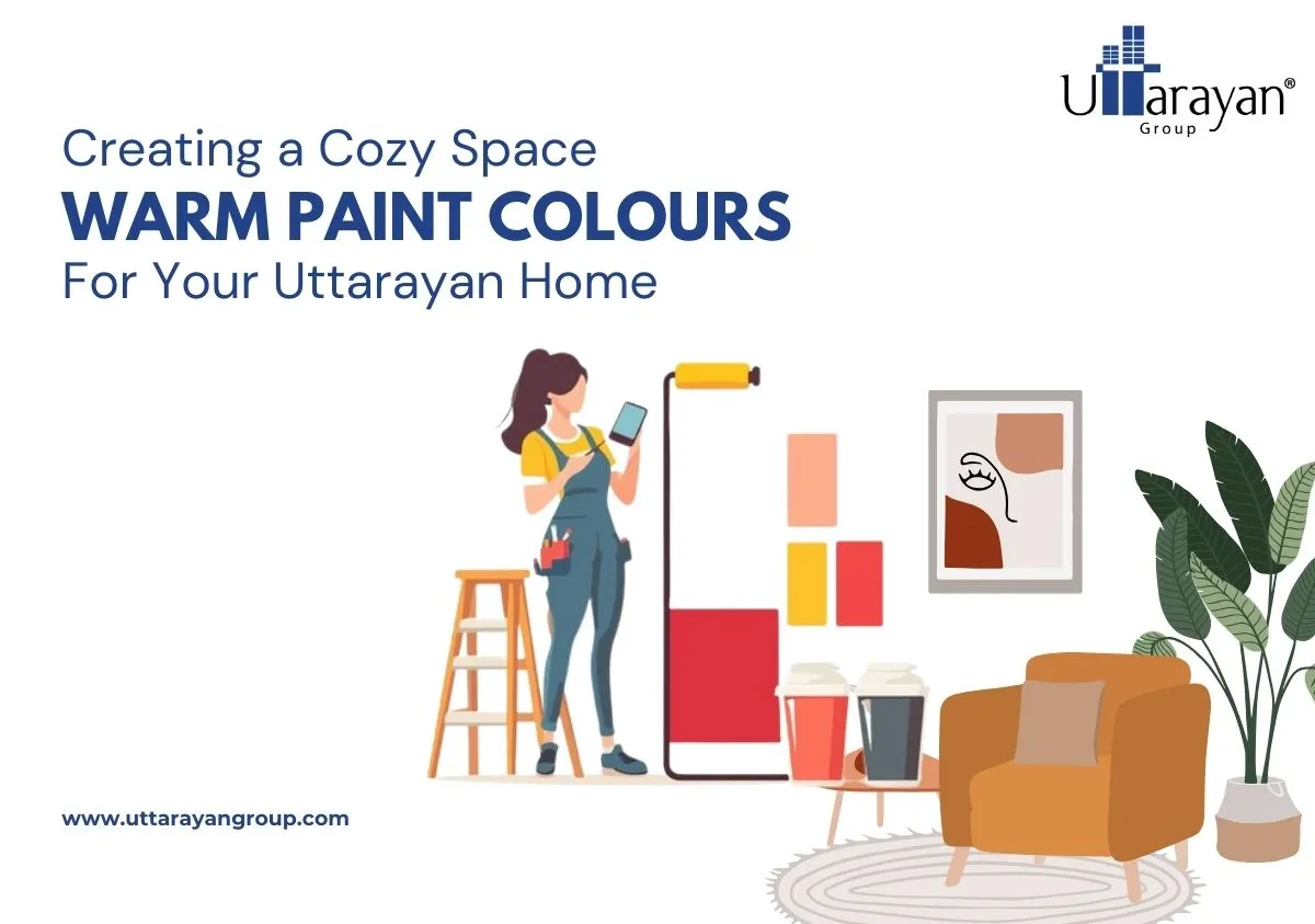 Creating a Cozy Space: Warm Paint Colours for Your Uttarayan Home